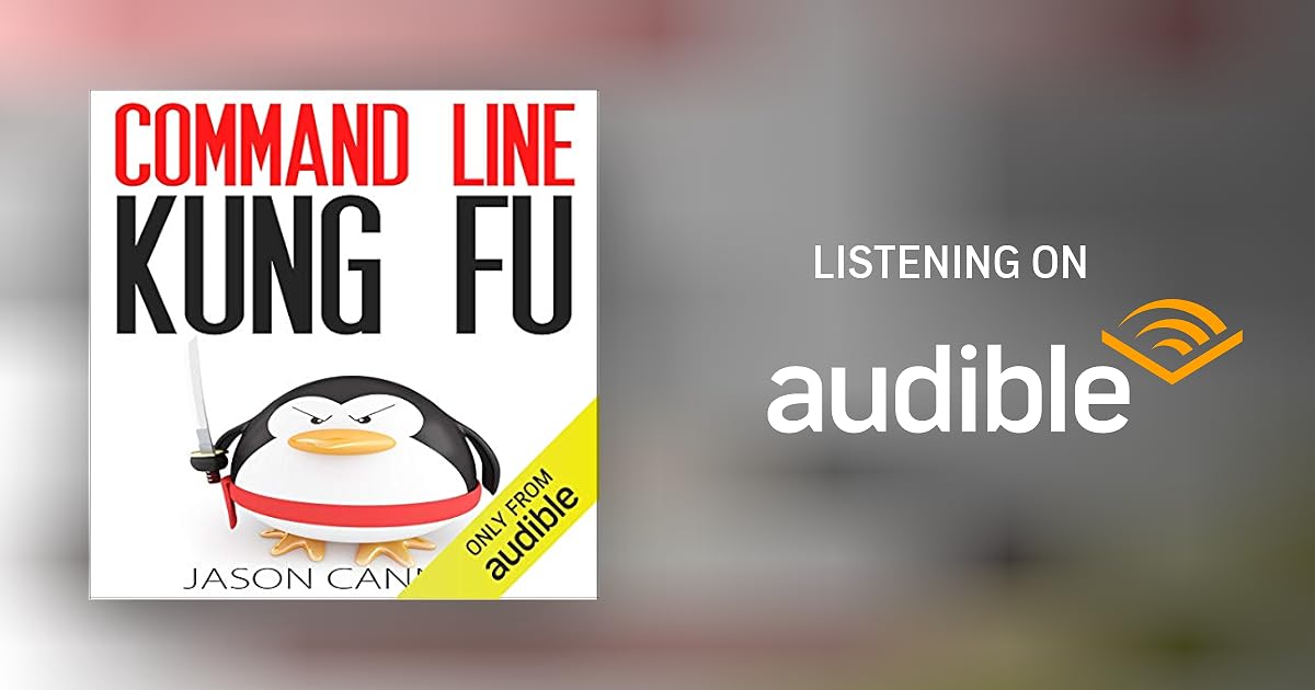 Command Line Kung Fu Audiobook | Free with trial Command Line Kung Fu Audiobook | Free with trial